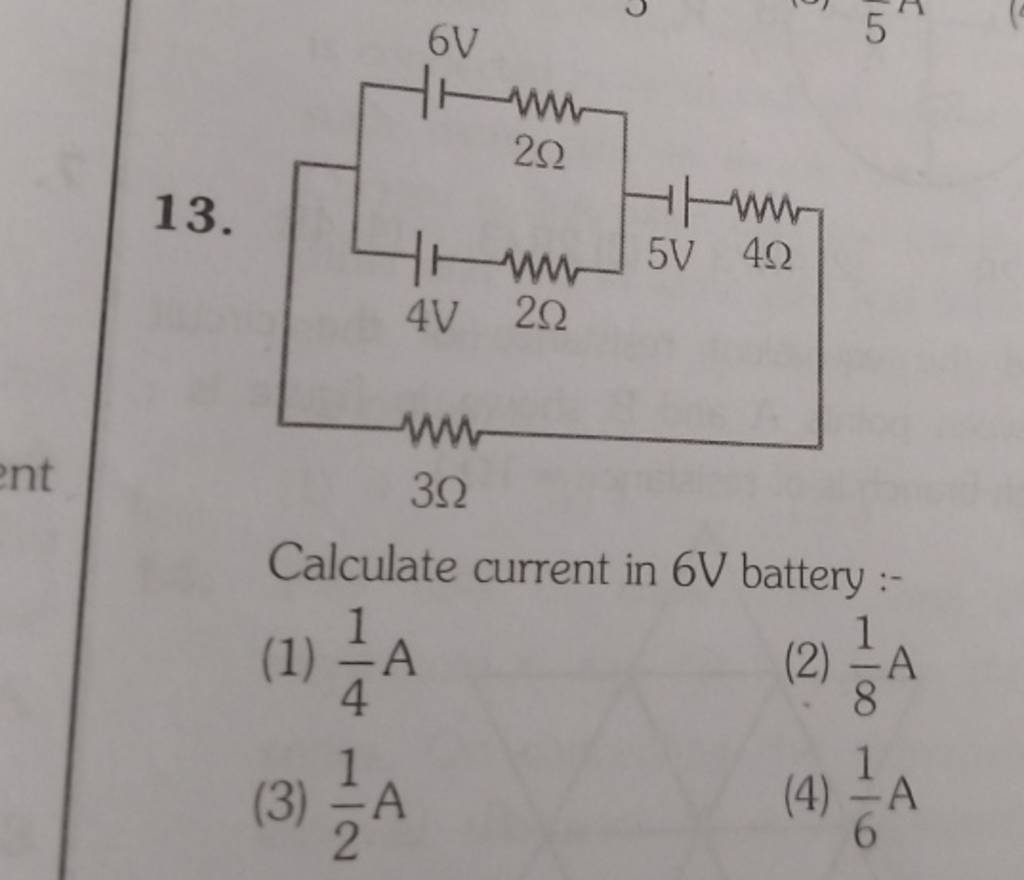 6V ww ΖΩ 15 ent 5V 4Q www 4V 20 ww 3Ω Calculate current in 6V battery