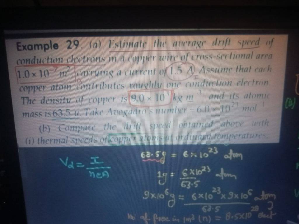 Example 29 (a) Estimate the average drift speed of conduction clectrons i..