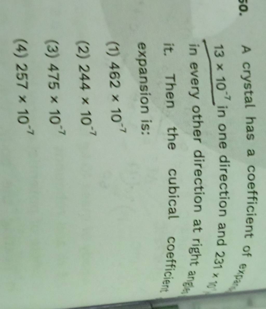 A crystal has a coefficient of expar 13 x 10 in one direction and 231 x 1..