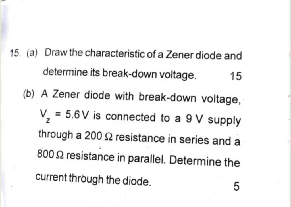 (a) Draw the characteristic of a Zener diode and determine its break-down..