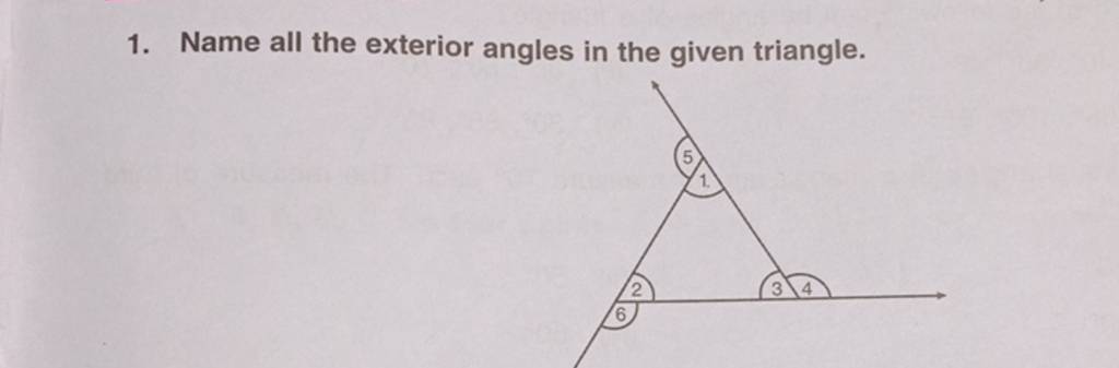 Name all the exterior angles in the given triangle. | Filo