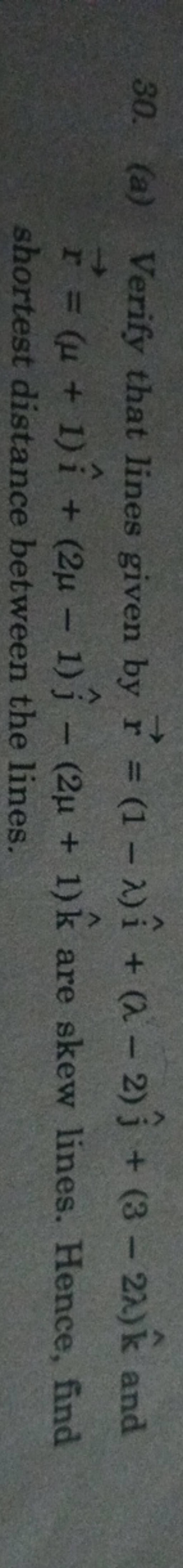 (1-2)+(-2)+(3-2) and k (a) Verify that lines given by r = (2μ + 1)k are s..