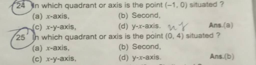24 In which quadrant or axis is the point (-1, 0) situated? (a) x-axis,