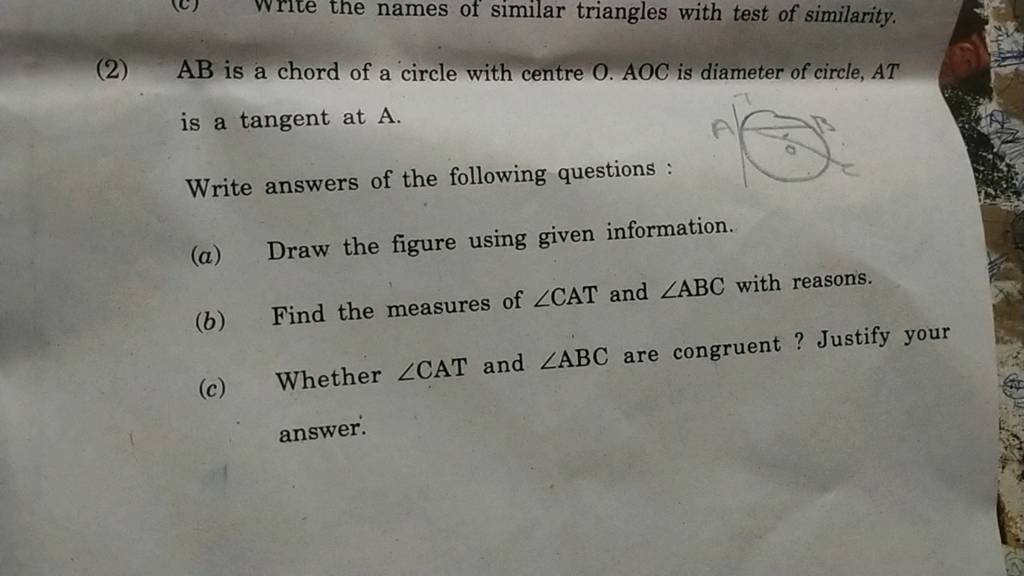 (2) Write the names of similar triangles with test of similarity. AB is a..