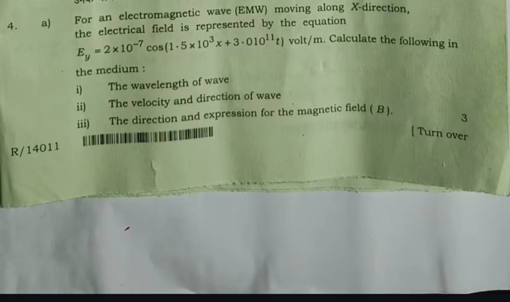 a) For an electromagnetic wave (EMW) moving along X-direction, the electr..
