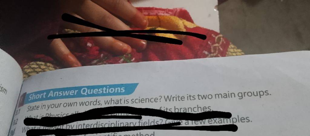 sm Short Answer Questions State in your own words, what is science? Write..