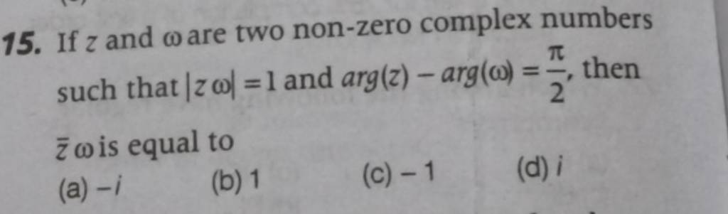 If z and ware two non-zero complex numbers such that |zo|=1 and arg(z)