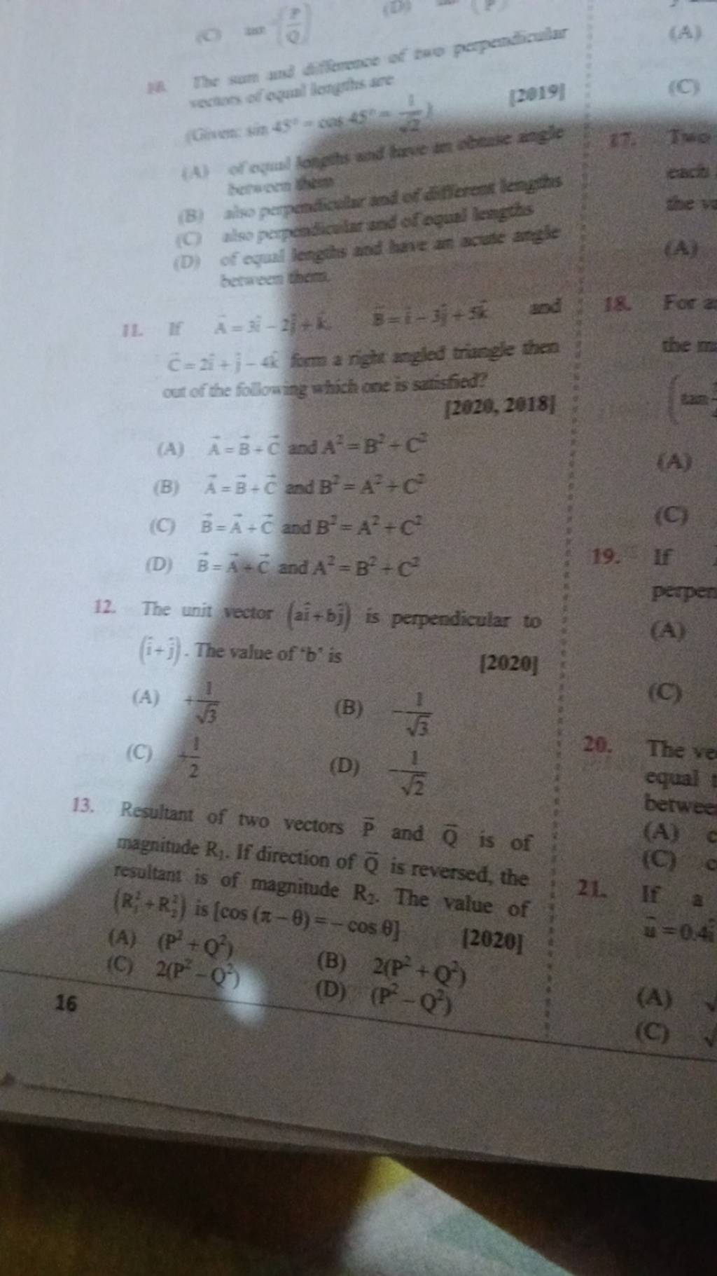 18 The sum and difference of two perpendicular vectors of equal lengths a..