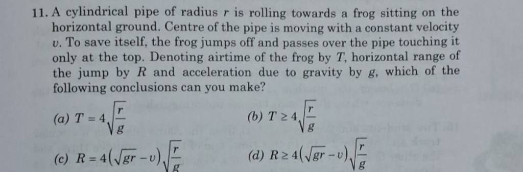 A cylindrical pipe of radius r is rolling towards a frog sitting on the h..
